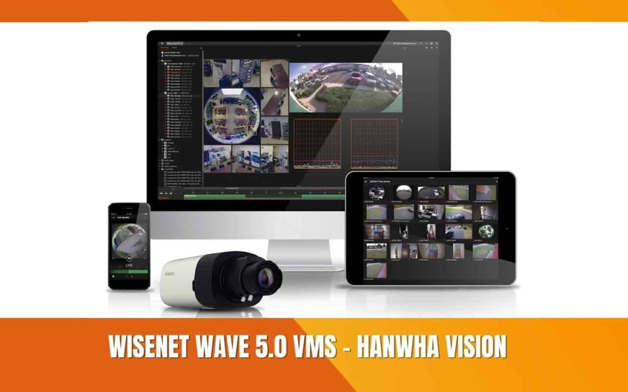 Các tính năng mới Wisenet WAVE 5.0 - Hanhwa Vision